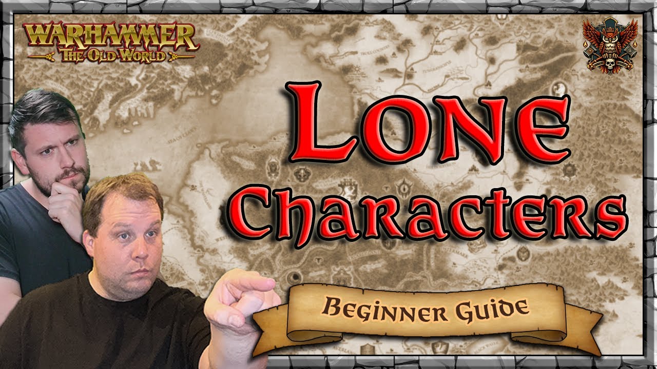 Lone Characters - Deep Dive! | Beginner Guide | Warhammer | Old World ...