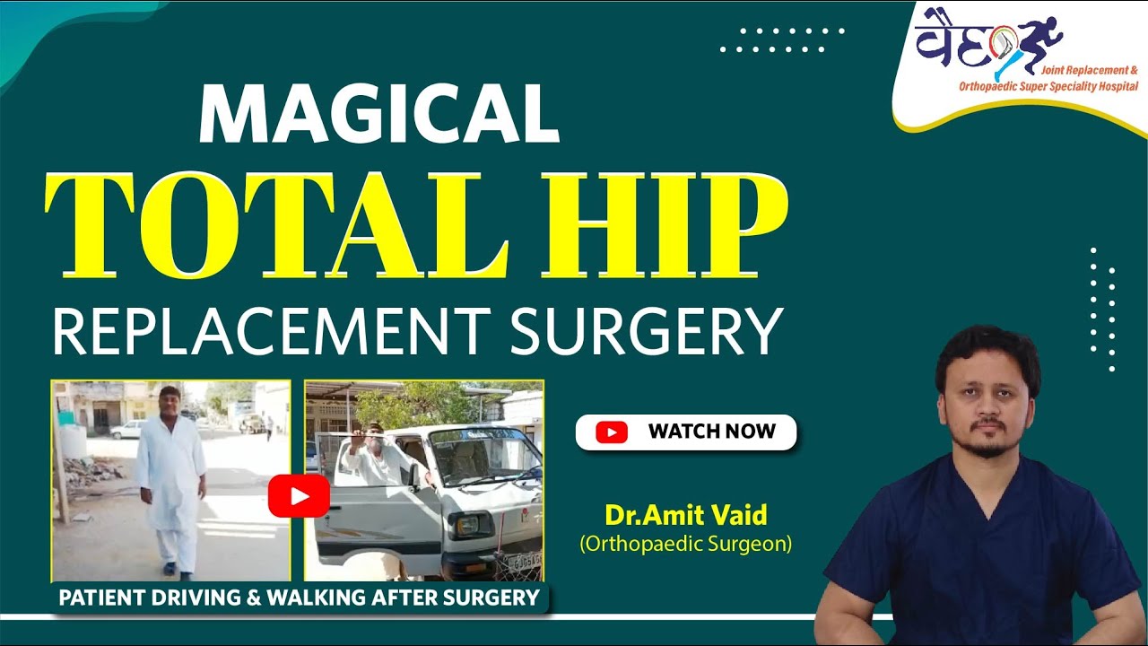 Magical Hip Replacement Surgery | Hip Treatment in Palanpur, Gujarat ...