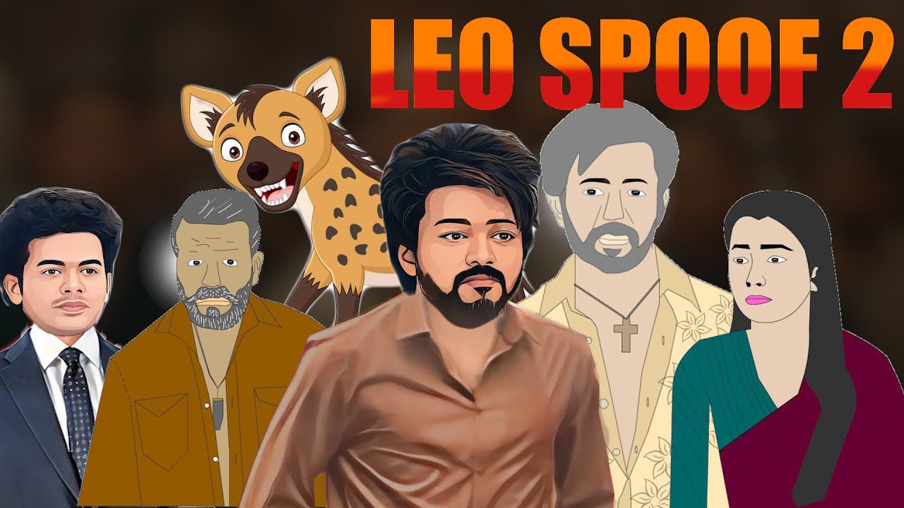 Leo Movie Spoof Part 2 | hyena famous | Leo Roast Part 2 - YouTube