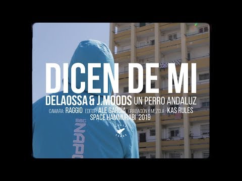 DELAOSSA & J.MOODS - DICEN DE MI [UN PERRO ANDALUZ]