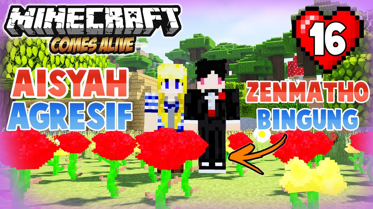 AISYAH COBA PDKT KE ZENMATHO - MINECRAFT COMES ALIVE #16 - YouTube