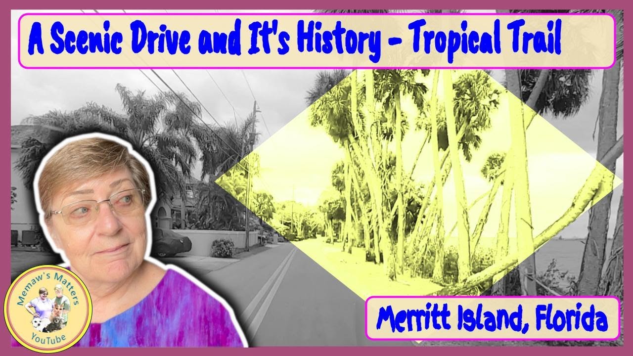 A Scenic Drive and It's History |Tropical Trail - Merritt Island ...