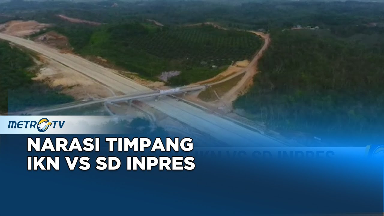 Narasi Timpang IKN Vs SD Inpres - YouTube