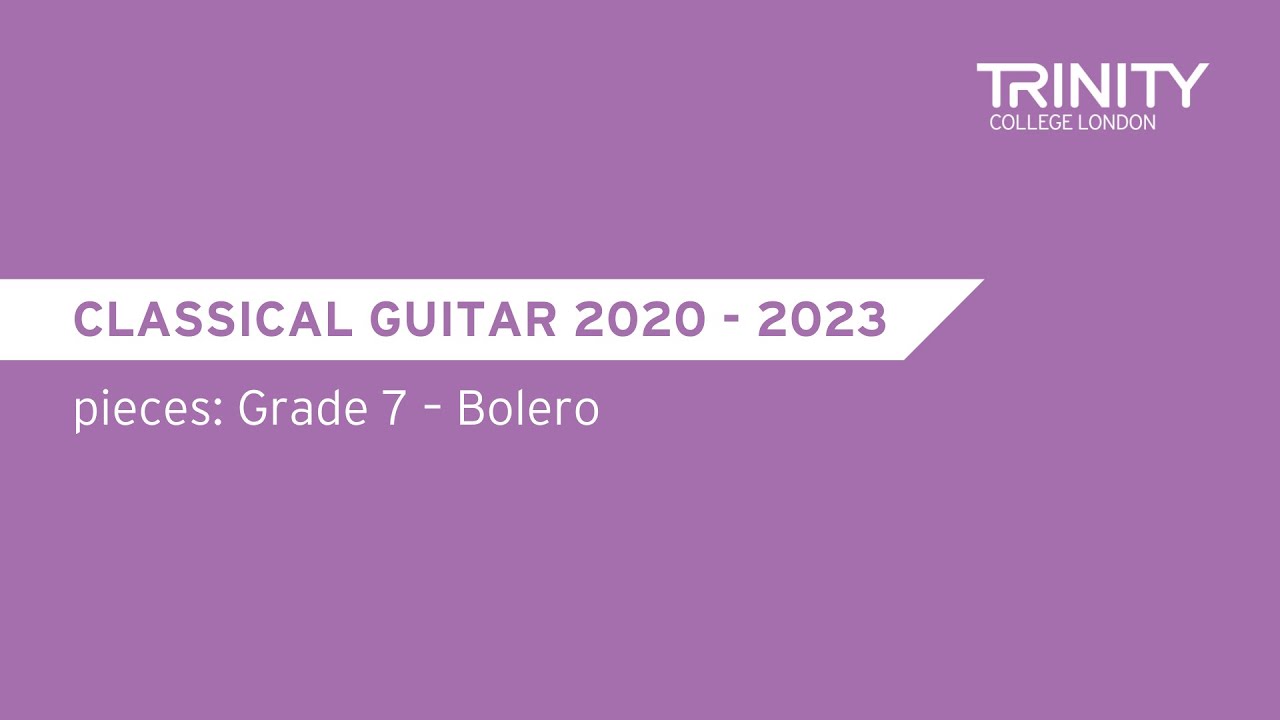 Classical Guitar Showcase: Grade 7 – Bolero - YouTube