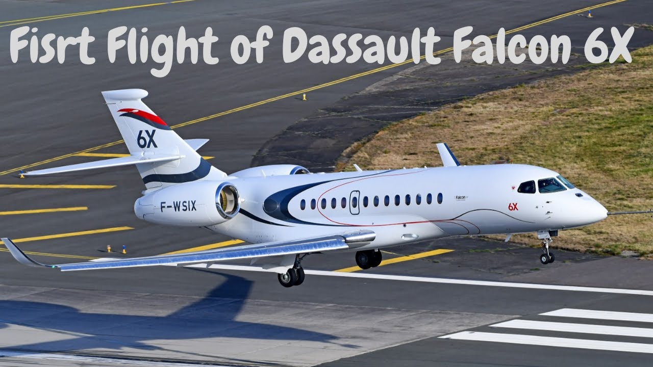 First Flight of Dassault Falcon 6X Business Jet - YouTube