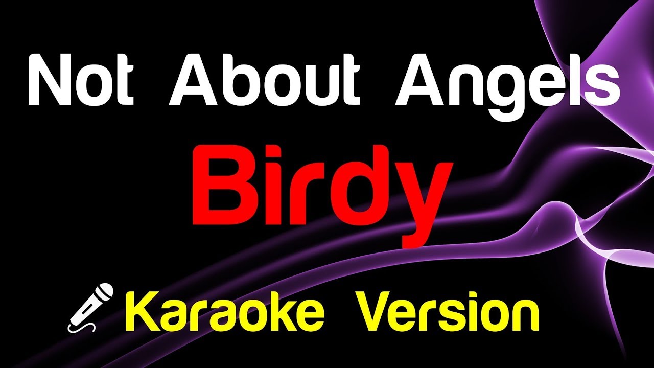 🎤 Birdy - Not About Angels (Karaoke Lyrics) - YouTube