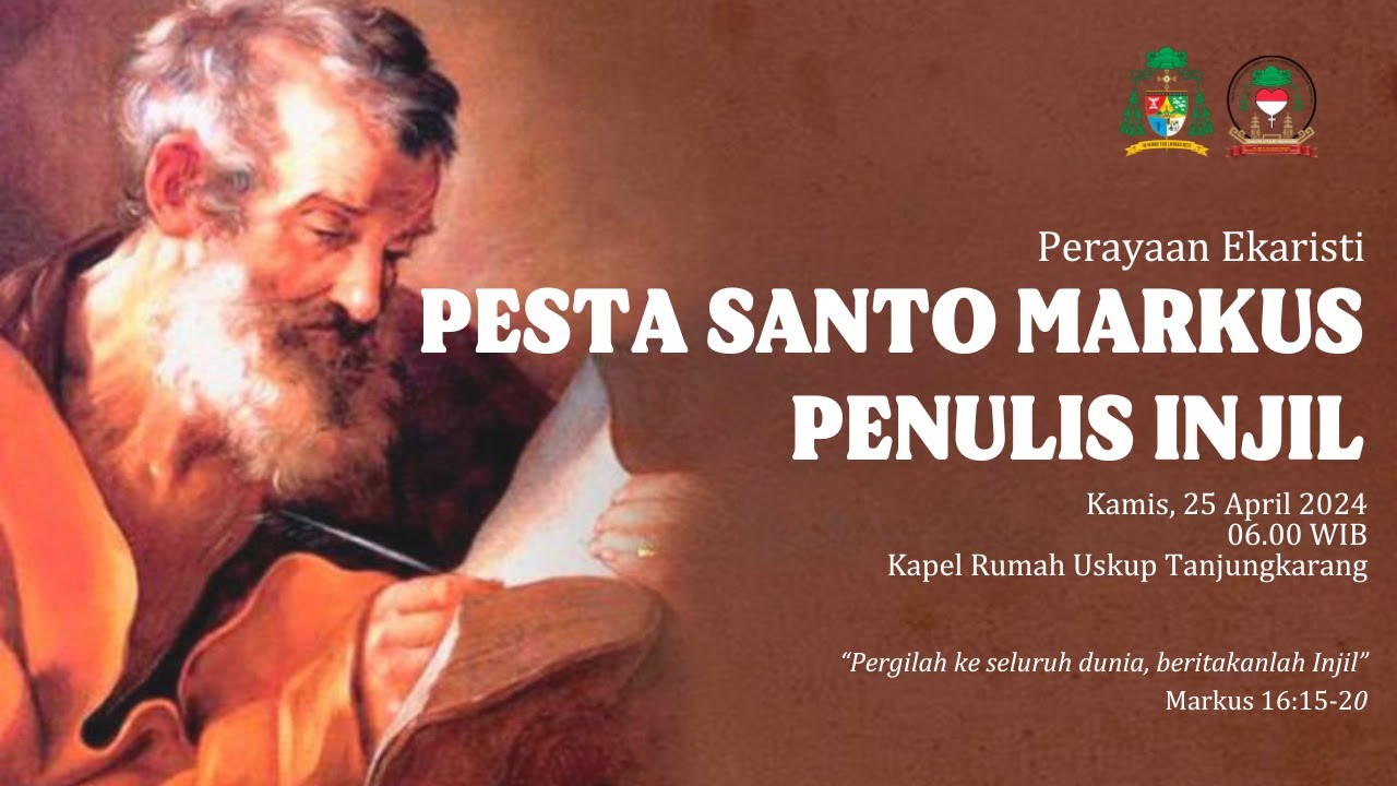 Perayaan Ekaristi Pesta Santo Markus, Penulis Injil - 25 April 2024 ...