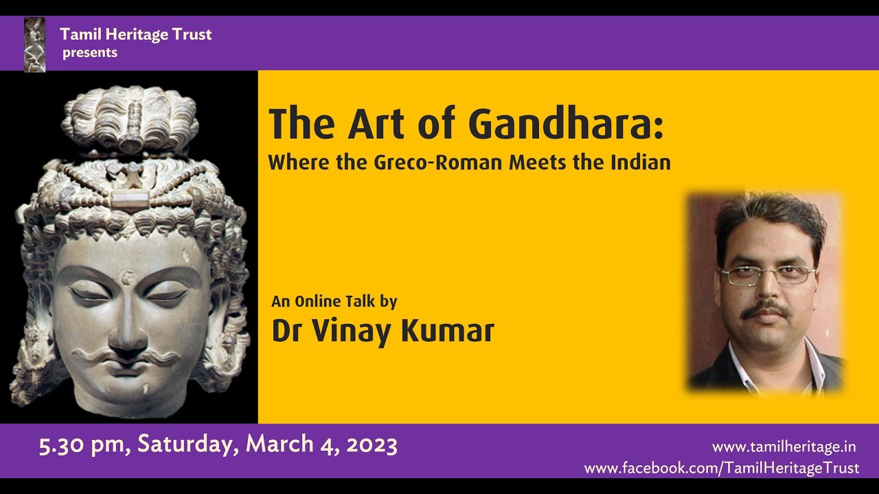 "The Art of Gandhara: Where the Greco Roman Meets the Indian". Dr Vinay ...