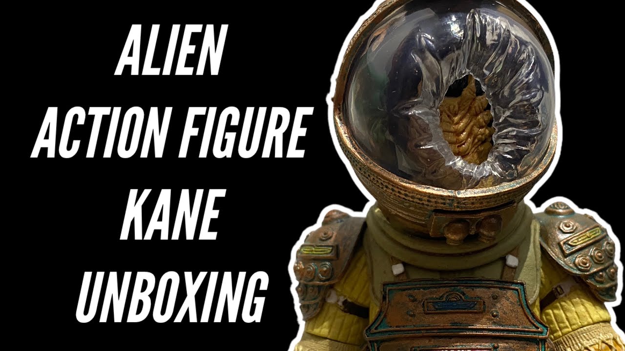Alien Action Figure Kane 40Th Anniversary - Unboxing - Neca - YouTube
