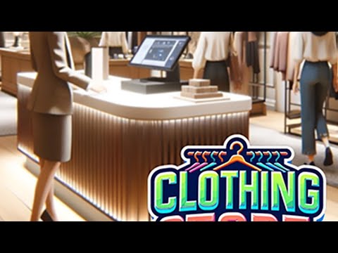 PLAYING NEW GAME CLOTHING STORE SIMULATOR I CLOTHING STORE SIMULATOR ...