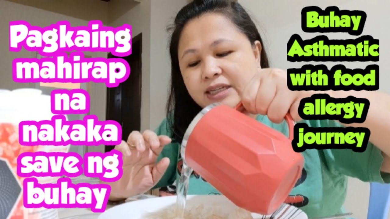 PAGKAING MAHIRAP|| BAHOG NG TUBIG SA KANIN|| MY ASTHMA JOURNEY AND FOOD ...