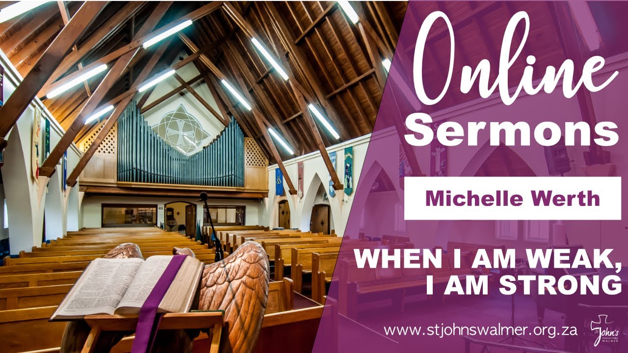 When I am weak, I am strong | Sermon by Michelle Werth | St John's ...