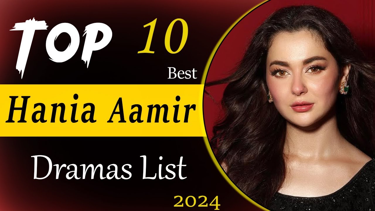 Top 10 Hania Amir Dramas List | Hania Aamir new drama | Kabhi Main ...