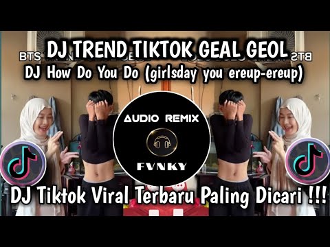 DJ HOW DO YOU DO TREND TIKTOK GEAL GEOL - DJ TIKTOK VIRAL TERBARU 2024 - YouTube