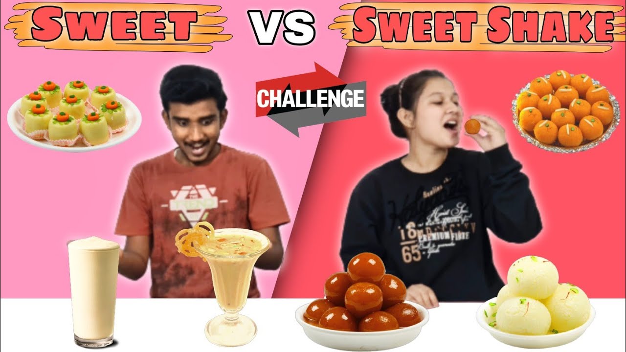 Sweet vs Sweet Shake Challenge | Mithai Shake | Mithai Eating | Sweet ...