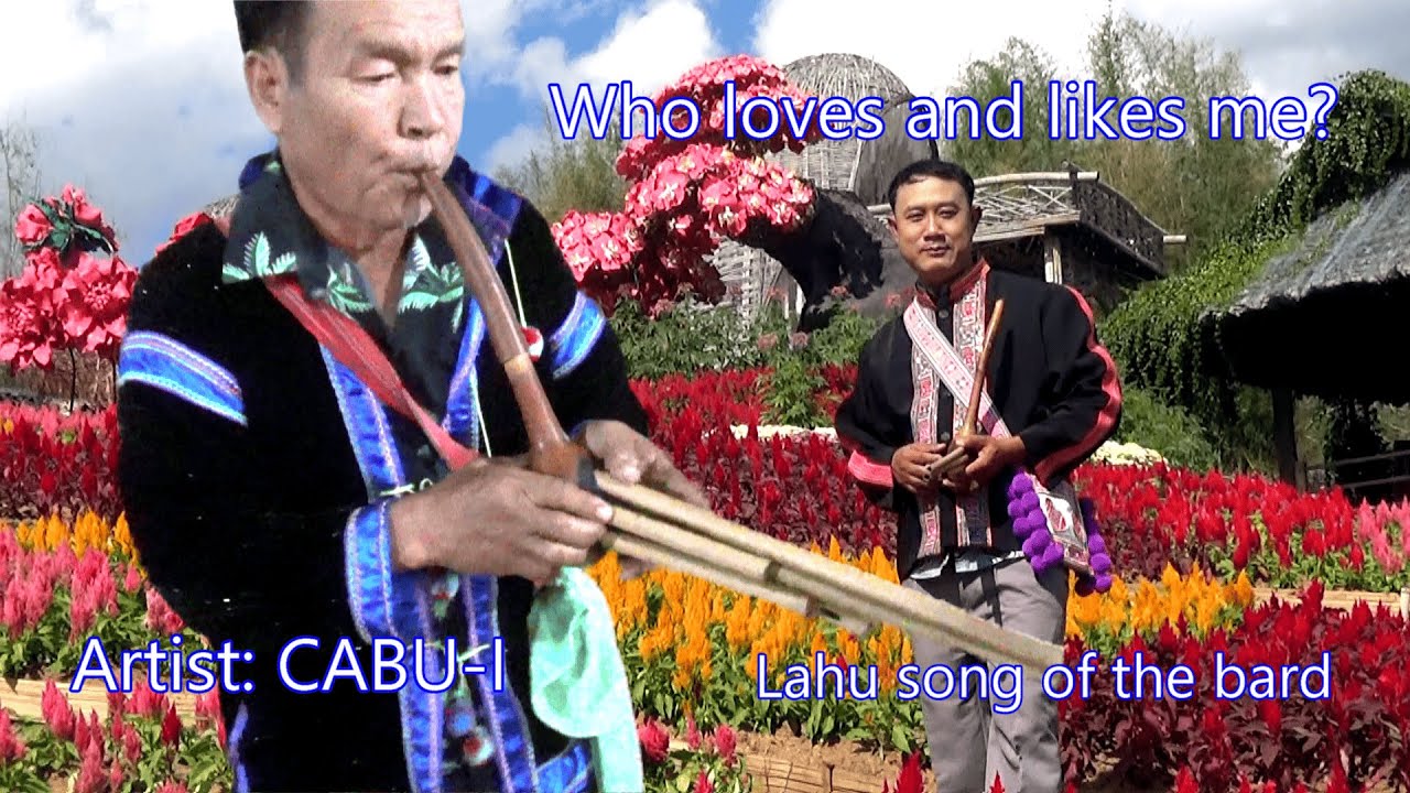 Lahu song 2023- Who loves and likes me? (Artist: CABU-I) Lahu song of ...