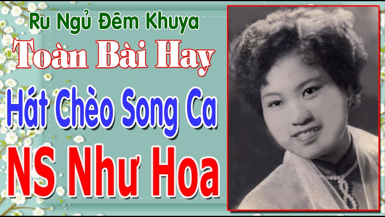 Song Ca Hát Chèo Như Hoa🔴Đệ Nhất Danh Ca📀Những Bài Hát Chèo Hay Nhất⭕ ...