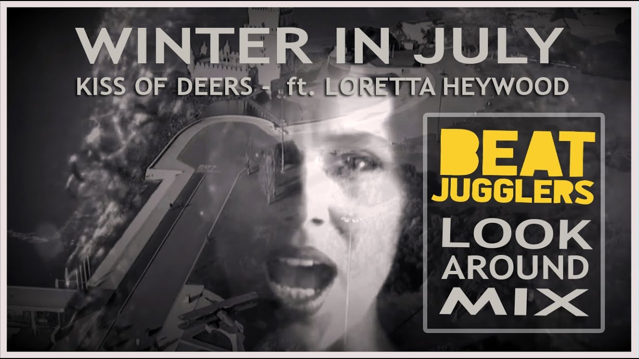 Winter In July (Beat Jugglers Look Around mix) - YouTube