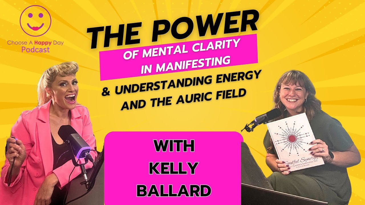 Kelly Ballard: The Power of Mental Clarity in Manifesting ...