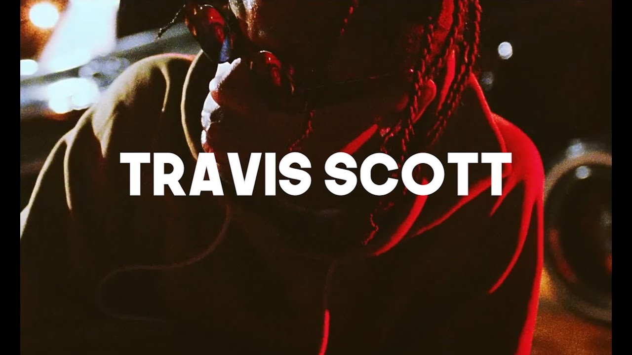 Travis Scott | Edit - YouTube