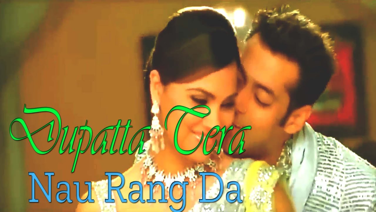 Dupatta Tera Nau Rang Da | Kunal Ganjawala, Shreya Ghoshal | Salman ...