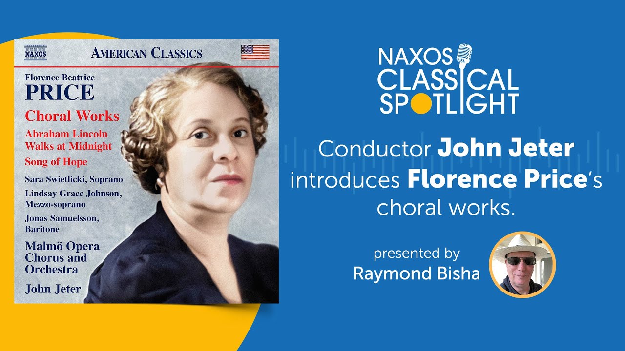 Podcast: Conductor John Jeter introduces Florence Price's choral works ...