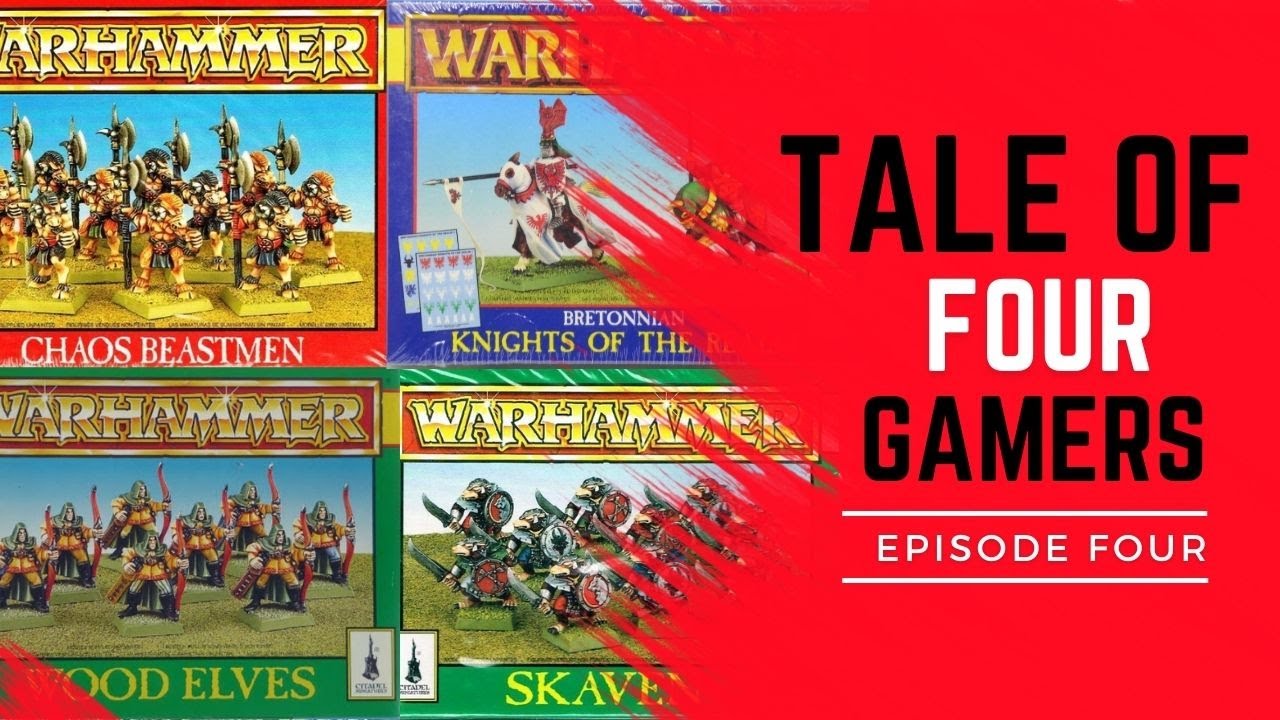 Tale of Four Gamers Episode 4 - the Classic Warhammer Fantasy 5th ...