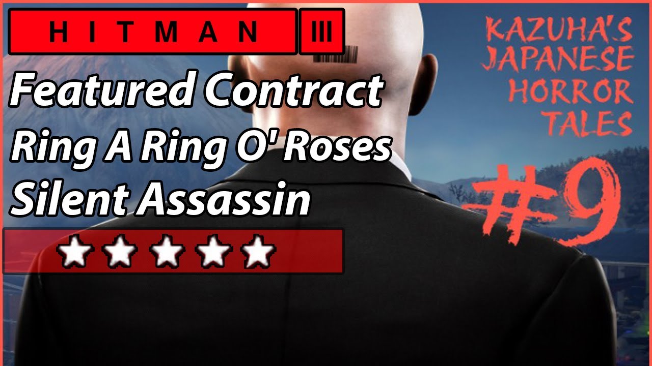 HITMAN 3 - Featured Contract - Ring A Ring O' Roses - Silent Assassin ...