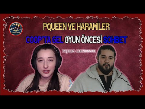 PQUEEN - CAN SUNGURLA COOPTA GEL ETKİNLİĞİ | OYUN ÖNCESİ SOHBET!
