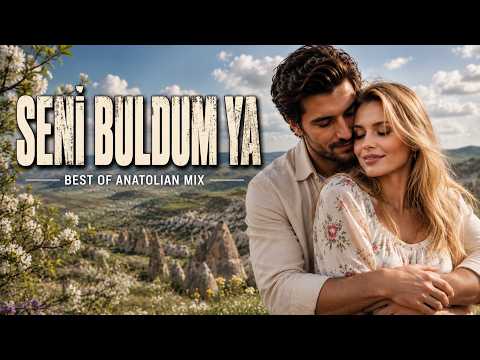 Seni Buldum Ya ❤️ | Duygusal Türkçe Cover [Best of Anatolian MIX]