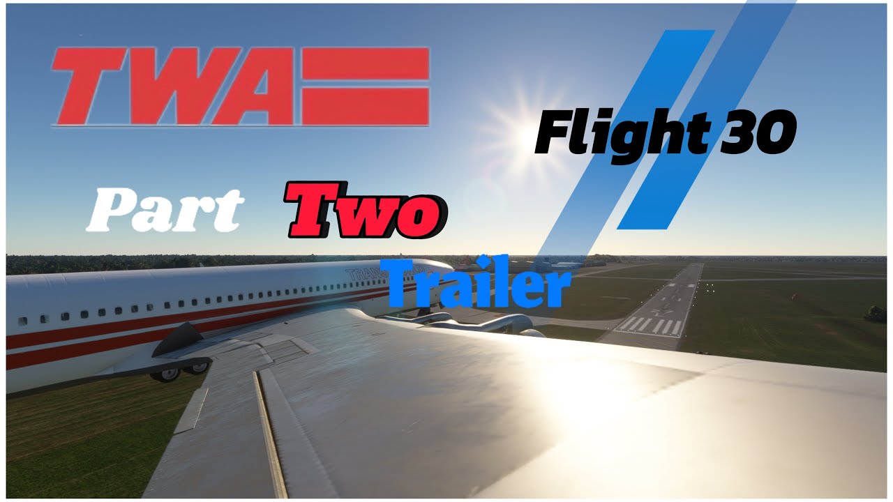 TWA flight 30 part two trailer - YouTube
