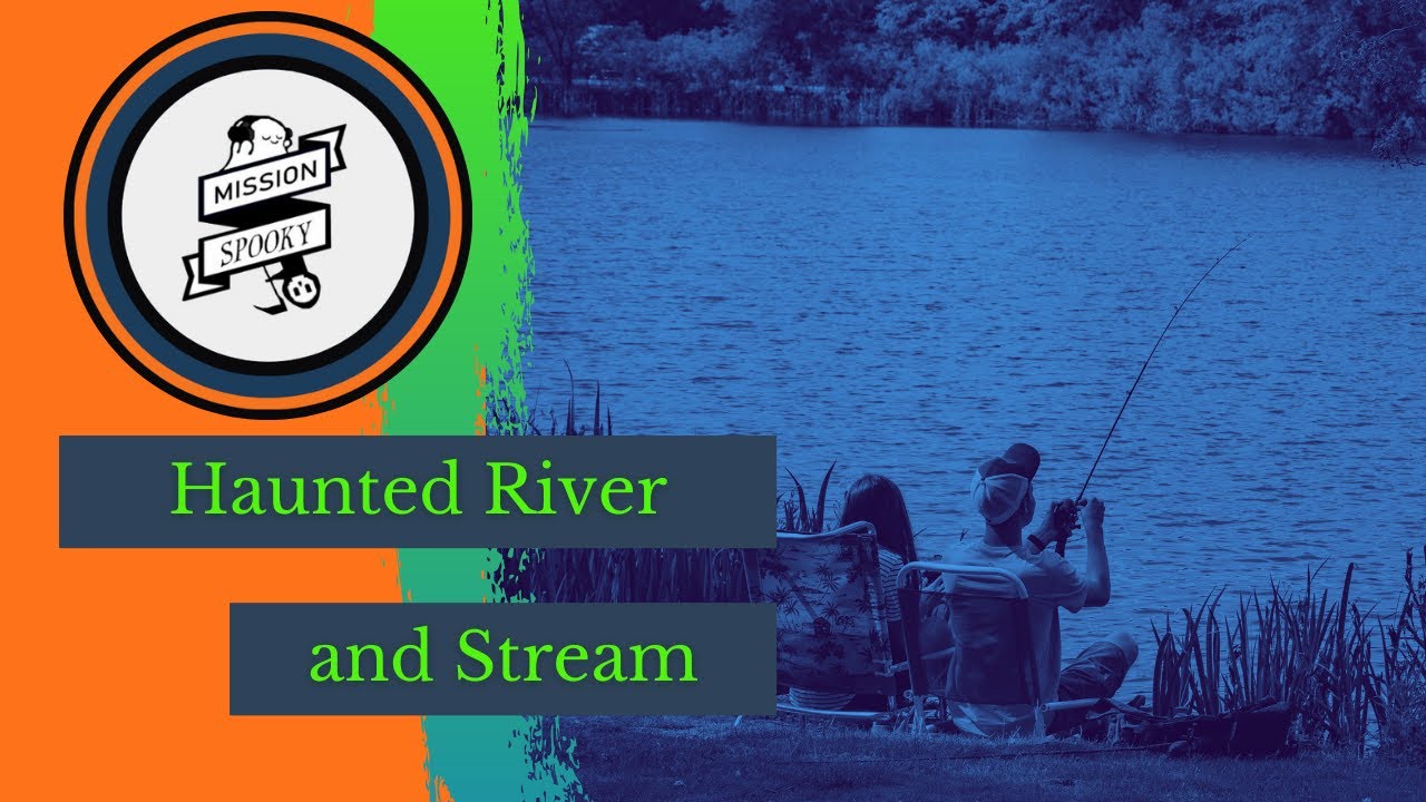 Haunted River and Stream - YouTube
