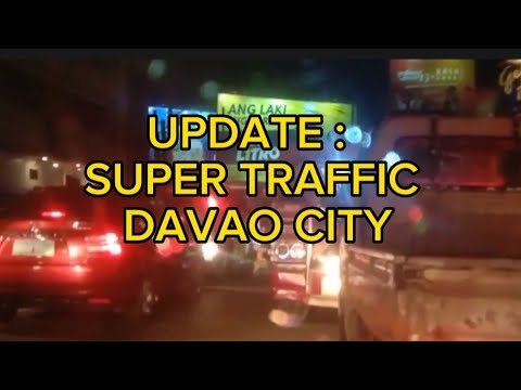 UPDATE : SUPER TRAFFIC DAVAO CITY | PHILIPPINES - YouTube