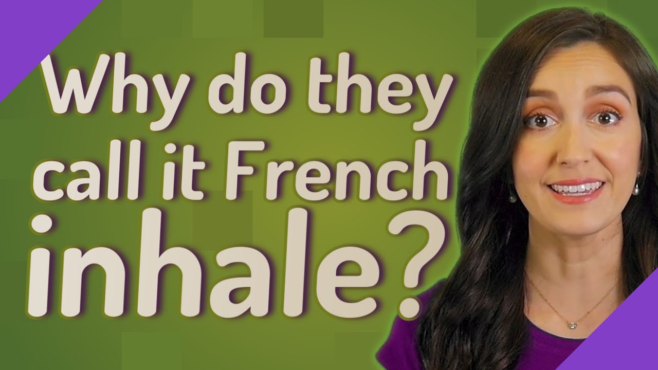 Why do they call it French inhale? - YouTube
