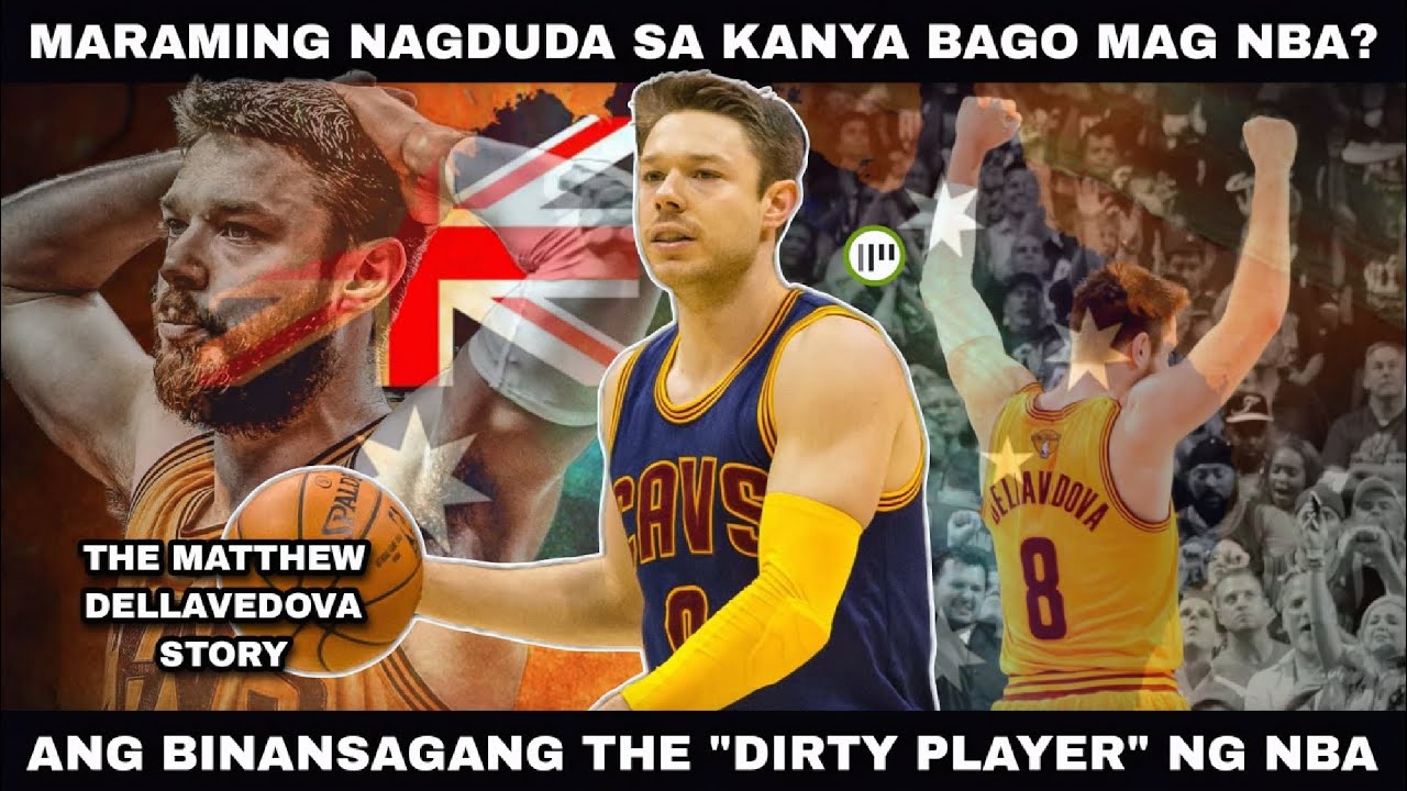 ANG BINANSAGANG THE "DIRTY PLAYER" NG NBA | THE MATTHEW DELLAVEDOVA ...