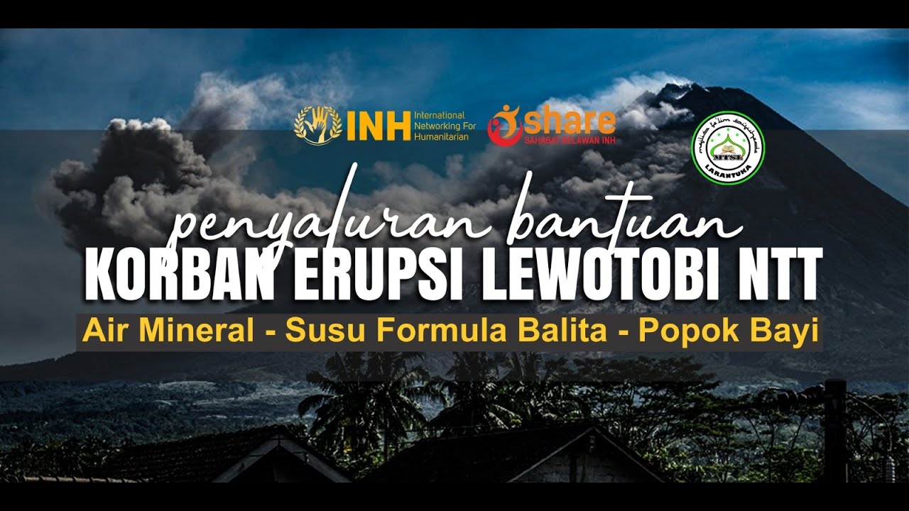 BANTUAN LOGISTIK UNTUK PENGUNGSI ERUPSI GN. ILE LEWOTOBI FLORES, NTT #inh #BANTUANNASIONAL - YouTube
