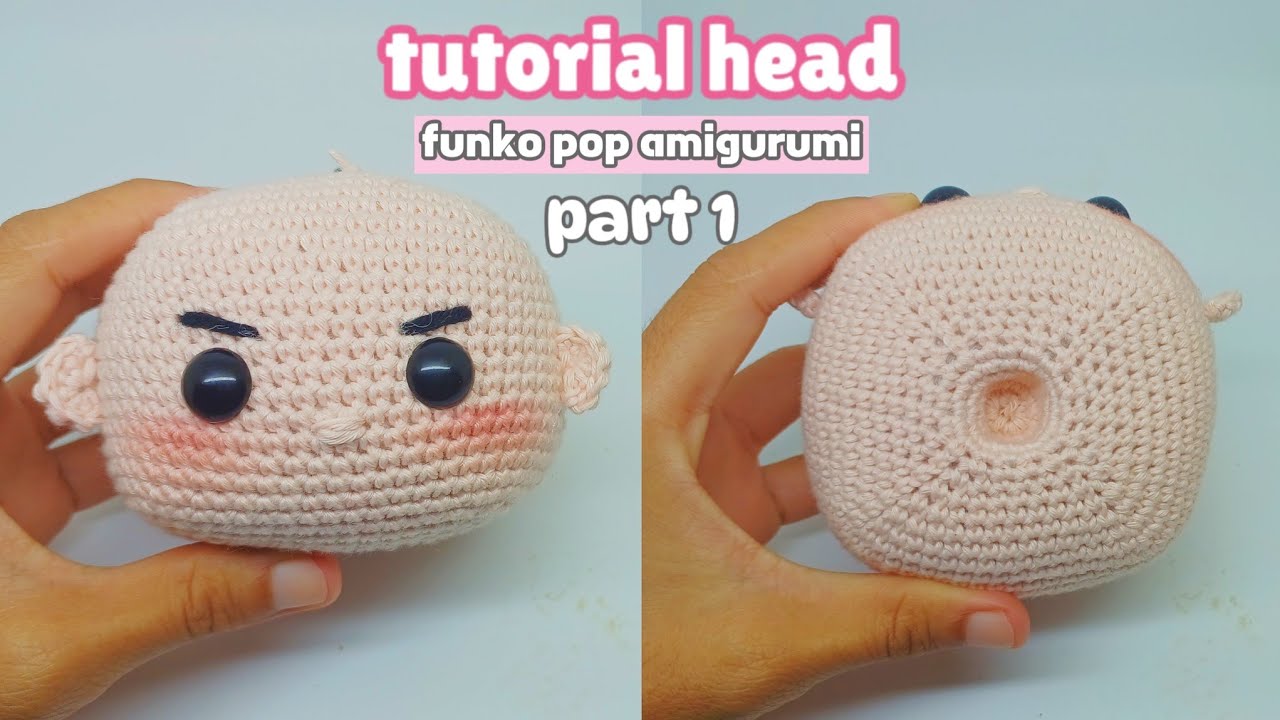 crochet tutorial head funko pop amigurumi | part 1 - YouTube