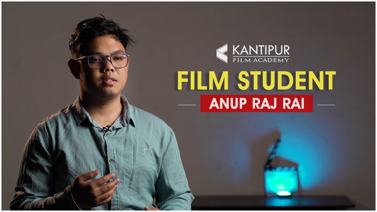 How Important Film Study Is? - 'Anup Raj Rai' Sharing His Experience ...