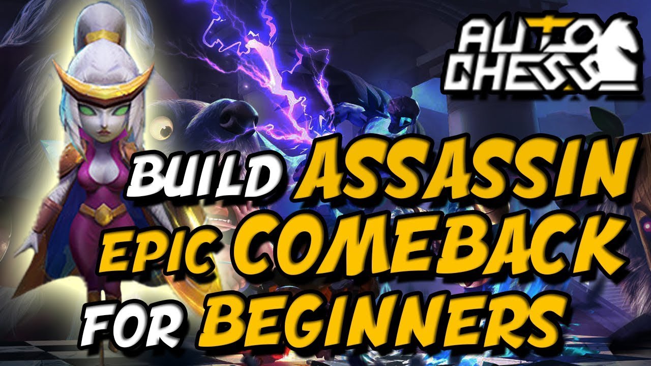 Build Assassin Ez Comeback Auto Chess Youtube