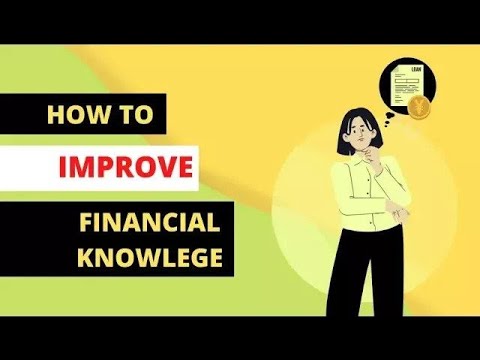How To Improve Your Financial Knowledge - YouTube