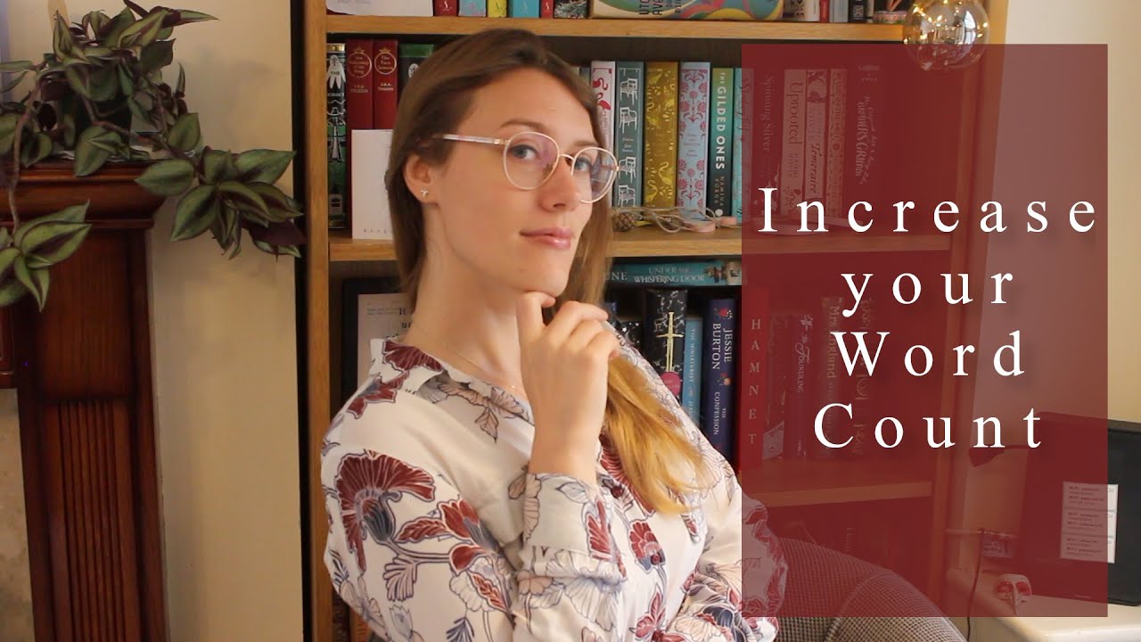 INCREASE YOUR WORD COUNT - 8 TOP TIPS to increase your novels word ...