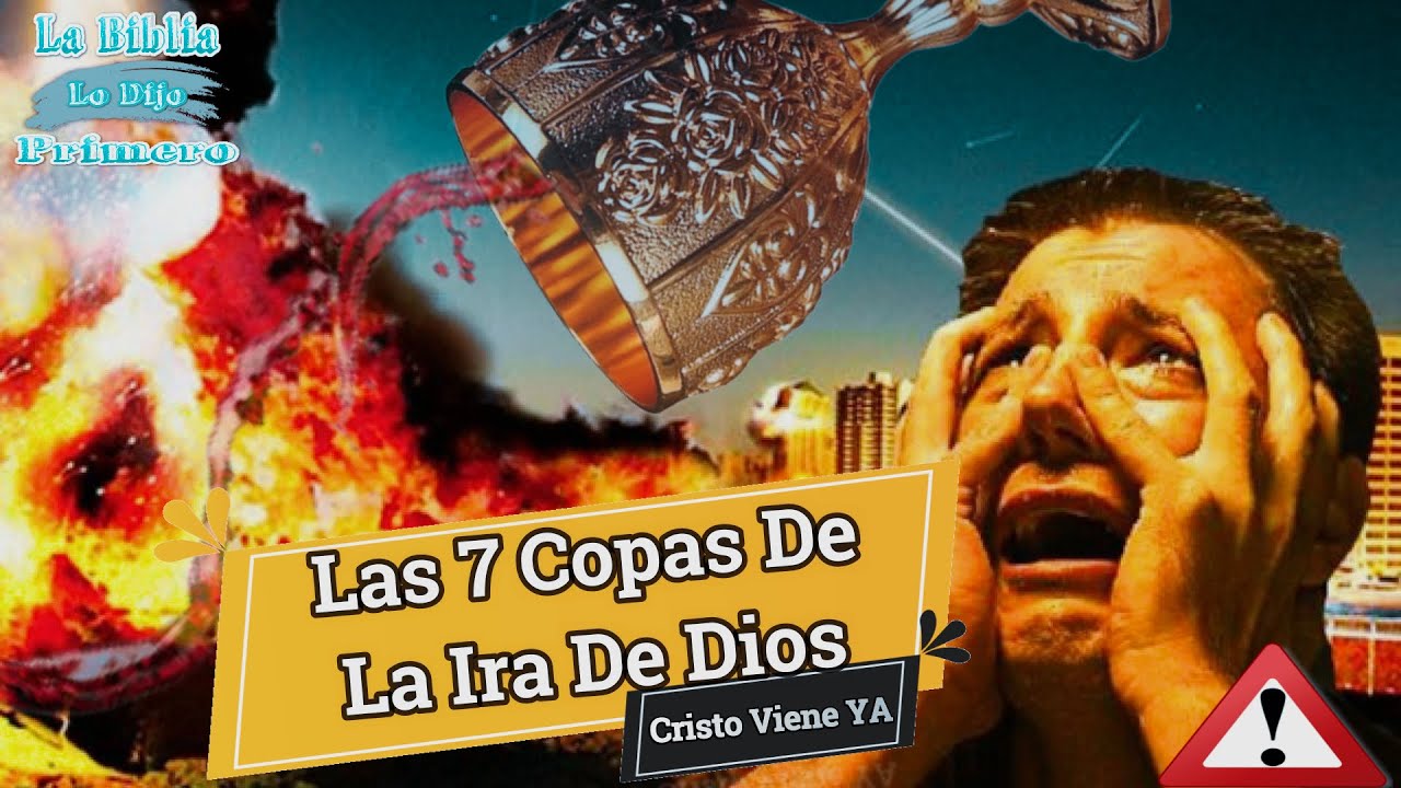Las 7 copas de la IRA de DIOS! Cristo VIENE YA! - YouTube