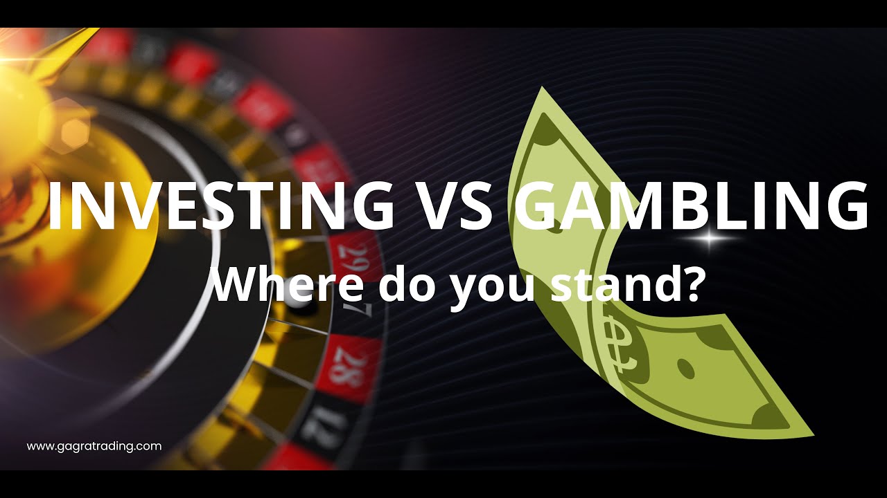 Difference Between INVESTING VS GAMBLING Where do you stand? - YouTube