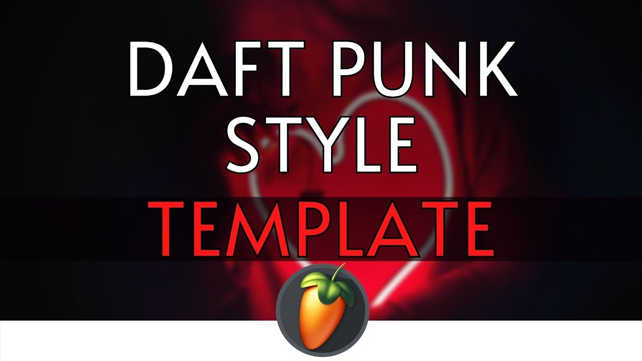 💜Template DAFT PUNK | 100% FL Studio Plantilla - YouTube