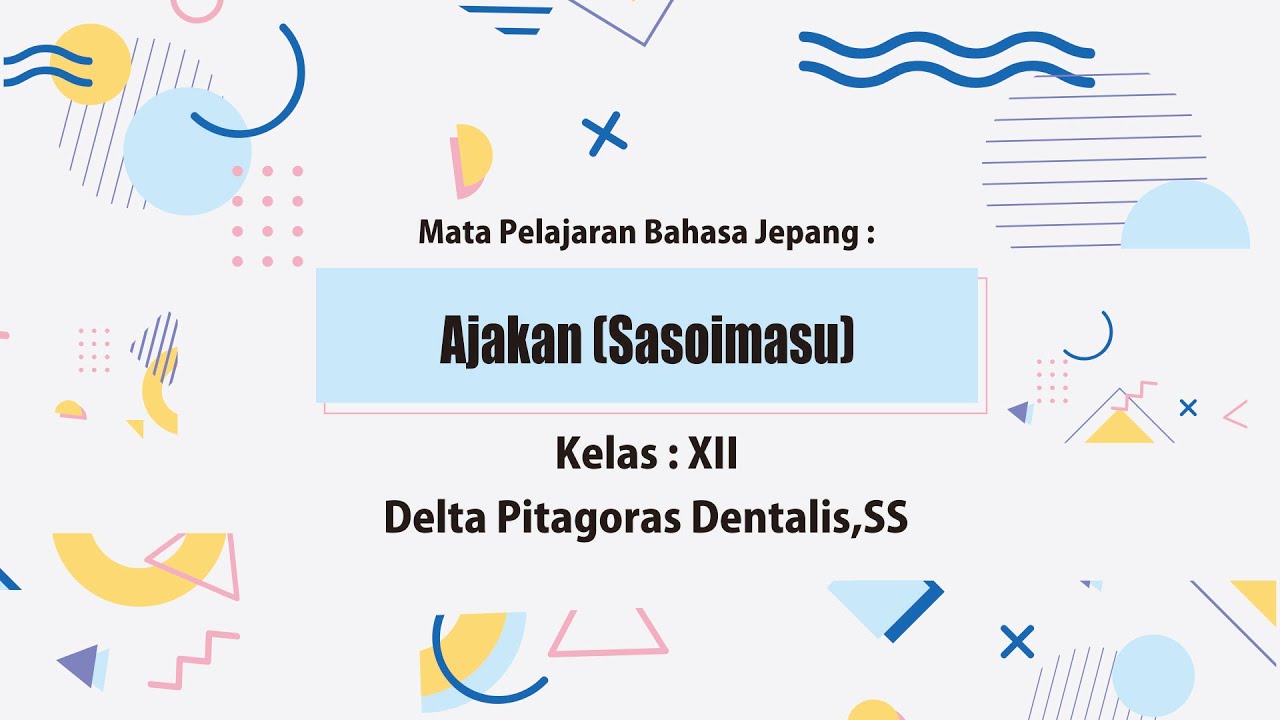 Ajakan (Sasoimasu) - Delta Pitagoras Dentalis - YouTube