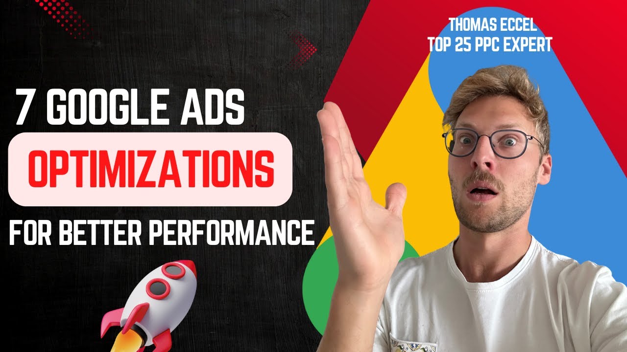 7 Impactful Google Ads Optimization Tips to cut wasted Ad Spend Today - YouTube