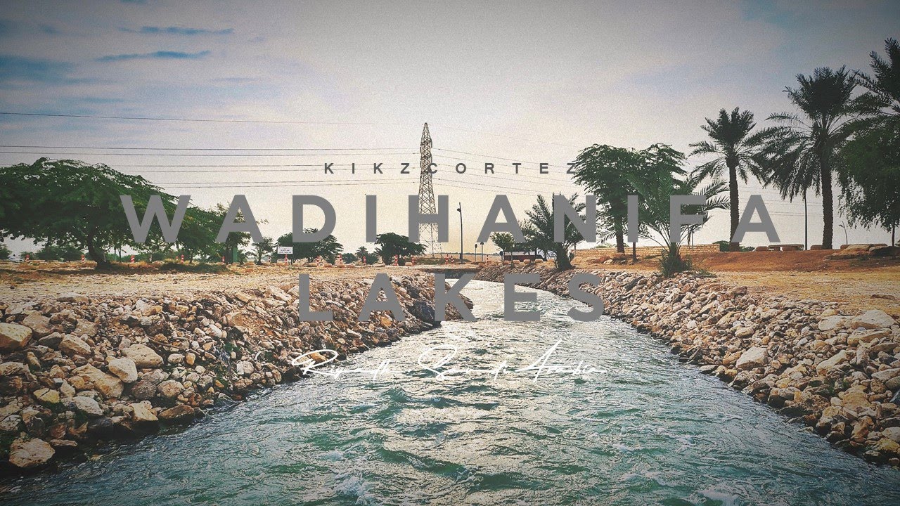 Wadi Hanifa Lakes | Riyadh, Saudi Arabia - YouTube