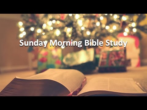 Sunday Bible Study - December 22, 2024 - YouTube