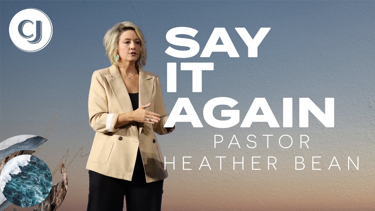 Say it Again - Pastor Heather Bean - YouTube
