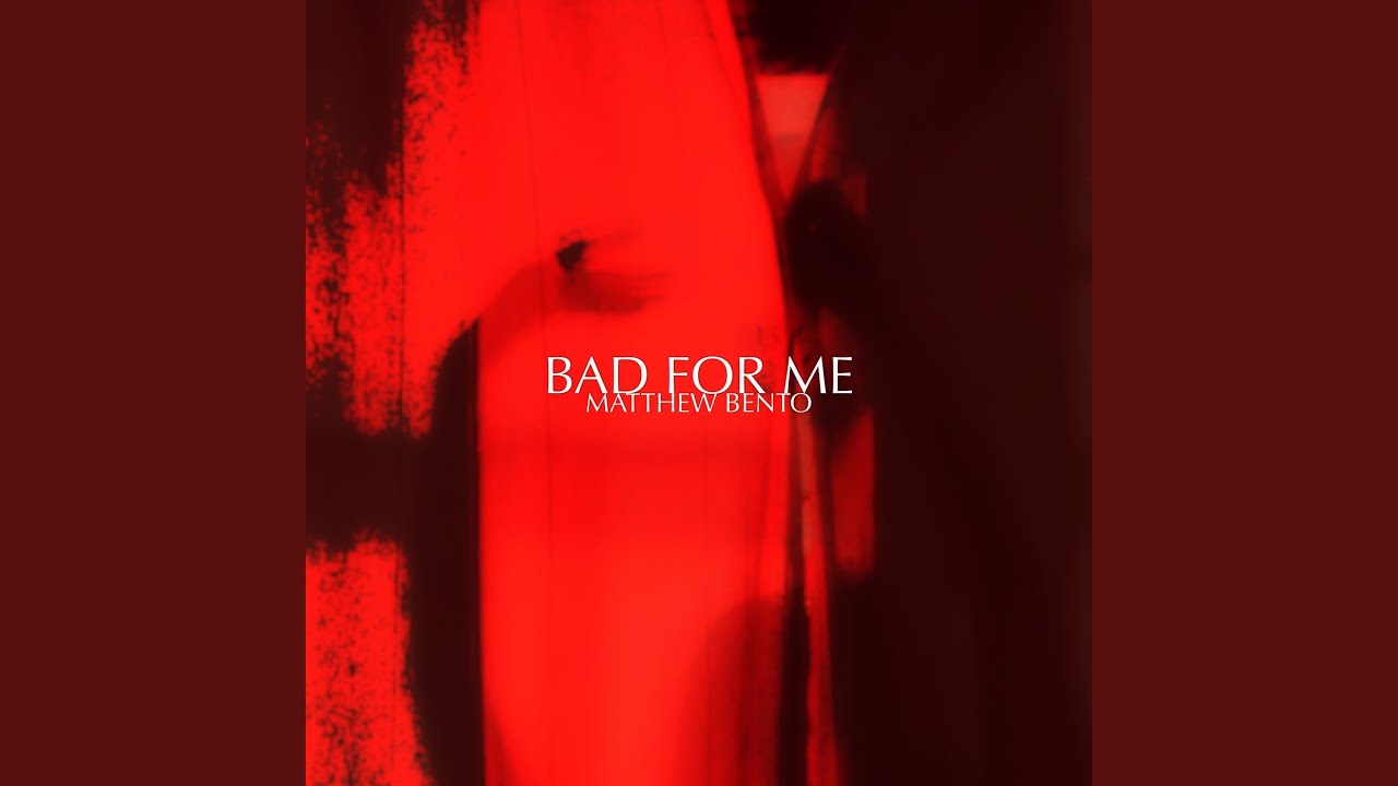 Bad For Me - YouTube